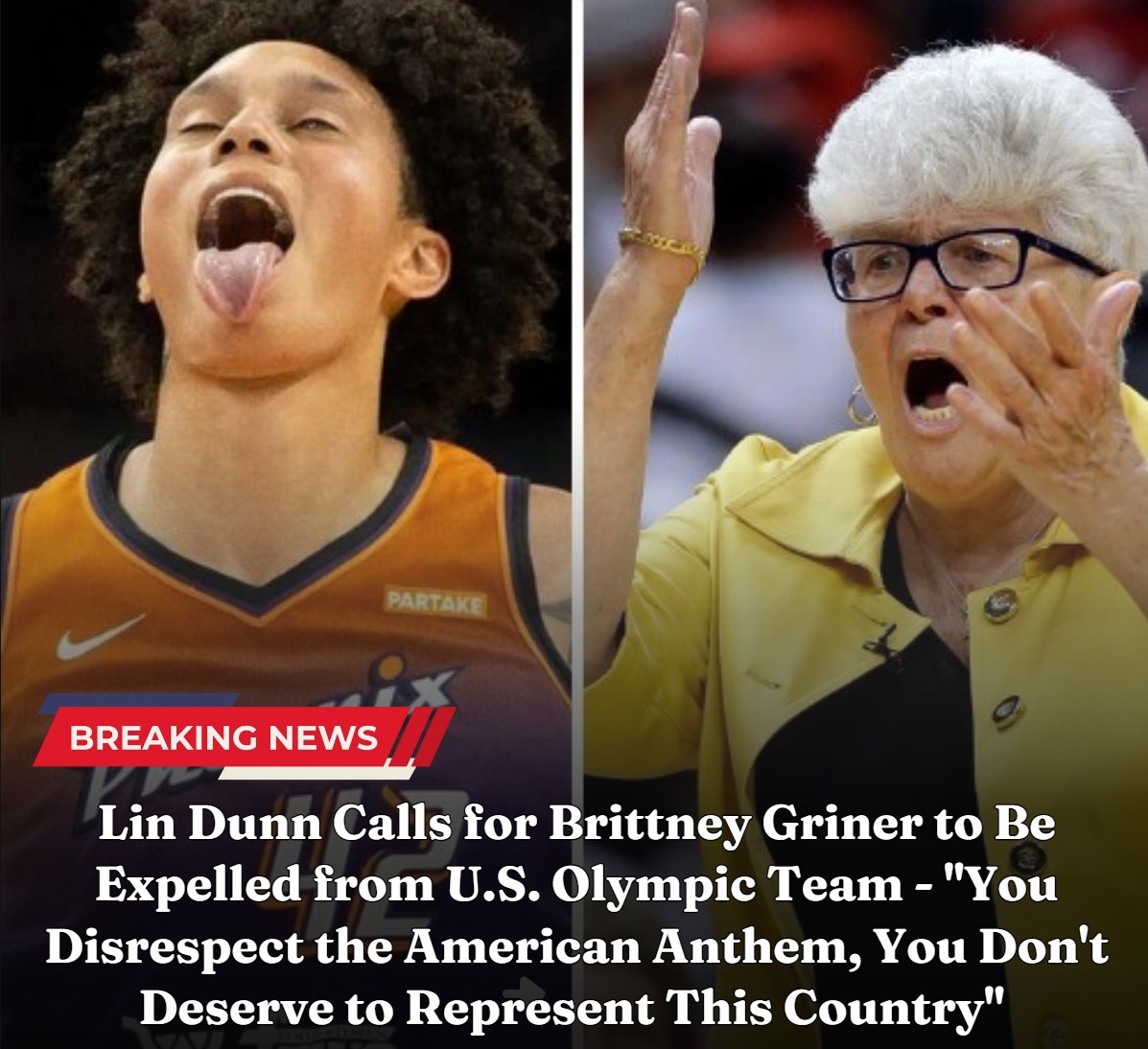 Lin Dunn Calls for Brittney Griner to Be Expelled from U.S. Olympic ...
