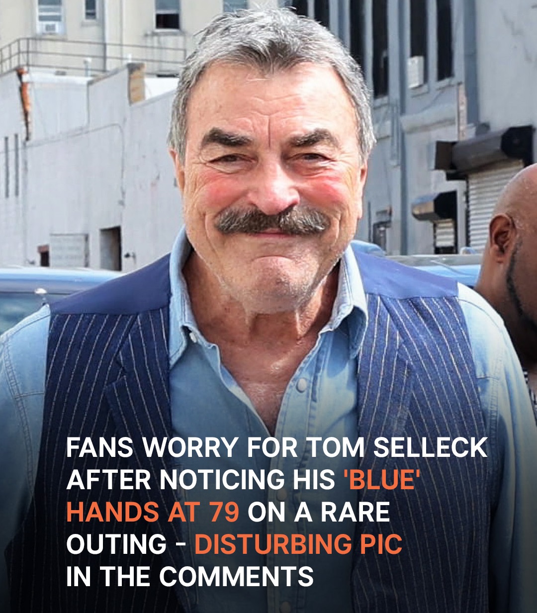 Fans Worry for Tom Selleck, 79, after Seeing His 'Blue' Hand on a Rare ...