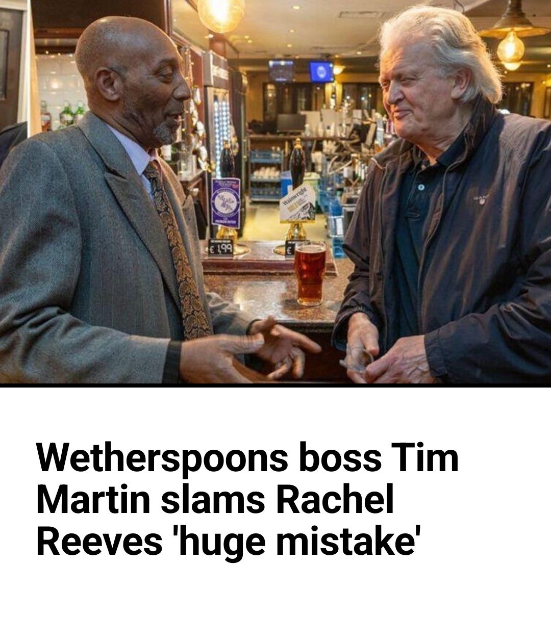 Wetherspoons boss Tim Martin slams Rachel Reeves 'huge mistake' - 'this ...