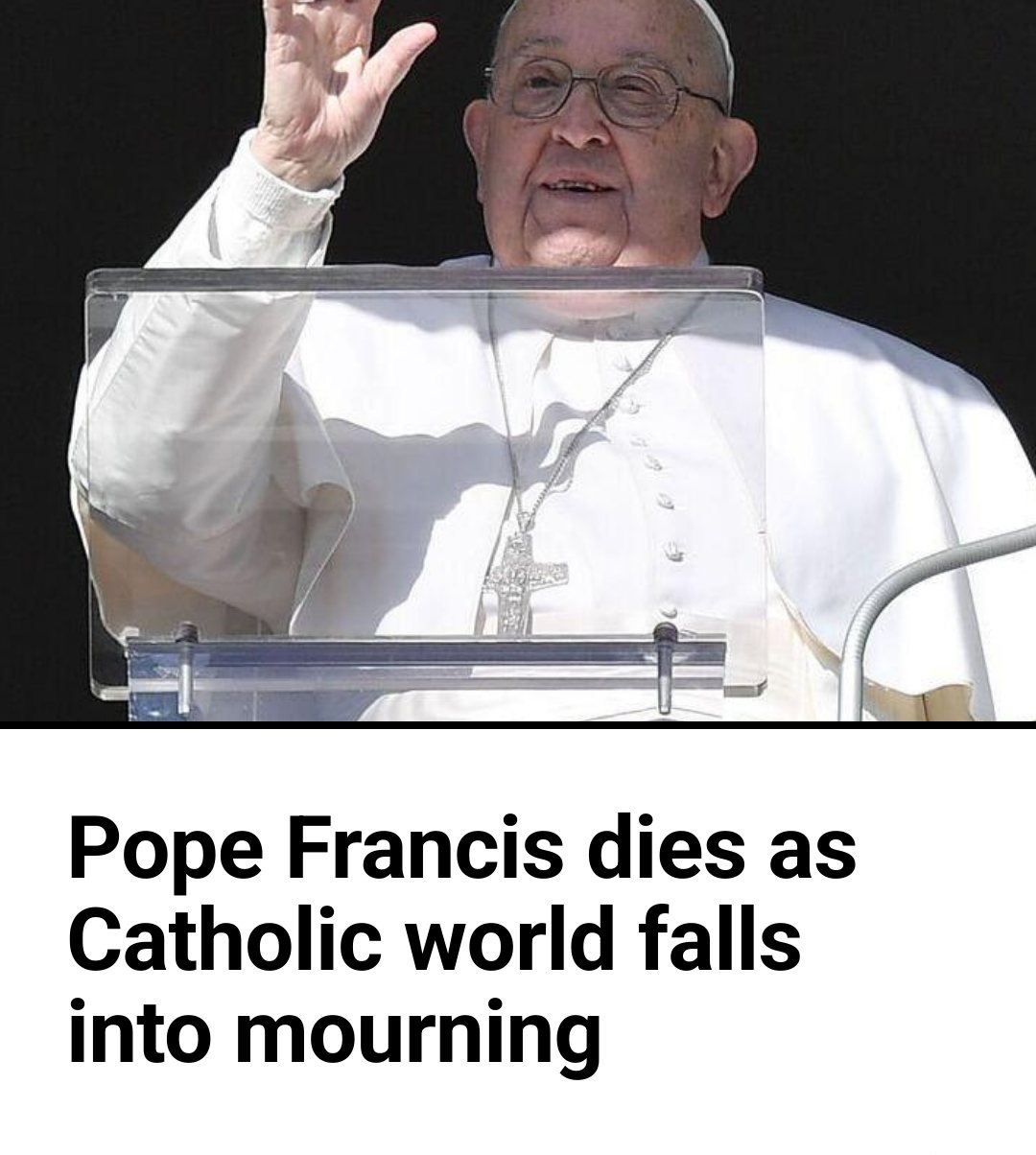 Pope Francis dies aged 88 as Catholic world falls into mourning ...