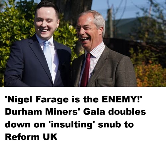 'Nigel Farage is the ENEMY!' Durham Miners' Gala doubles down on ...